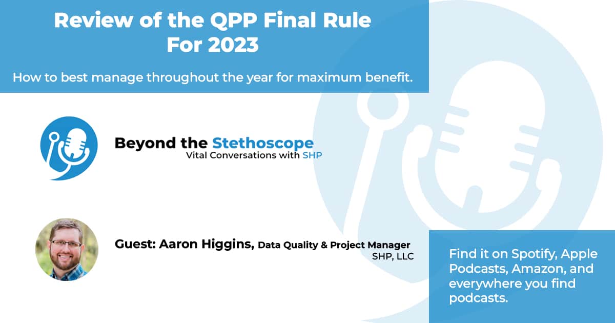 Episode 6 "Review of the QPP Final Rule For 2023" Launches 12/07 ...