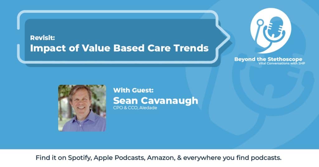 Revisit: Impact of Value Based Care Trends - Strategic Healthcare Partners
